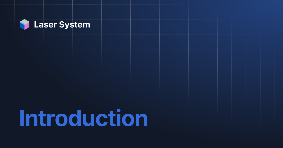 Introduction | Laser System